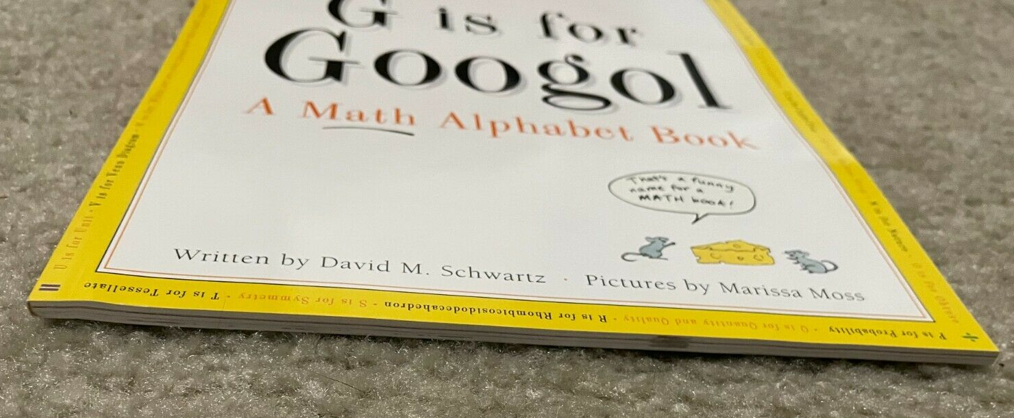 G Is for Googol a Math Alphabet Book by David M. Schwartz ABC 1999 for ...