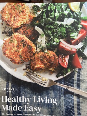 Thrive Market Healthy Living Made Easy Cookbook New 60 Recipes, PB 2021 ...