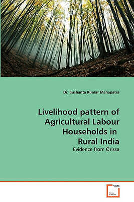 Livelihood pattern of Agricultural Labour Households in Rural India by ...