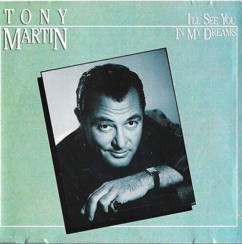 Tony Martin ( Vocalist ), Tony Martin- I'll See You in My Dr, Audio CD ...