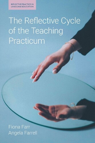 Fiona Farr Angela Farrell The Reflective Cycle of the Teaching ...