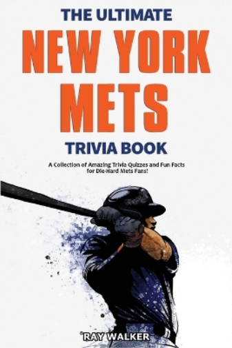 Ray Walker The Ultimate New York Mets Trivia Book (Poche) | eBay