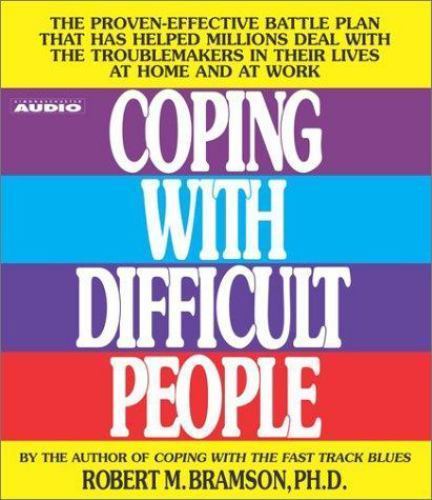 Coping with Difficult People : In Business and in Life by Robert M ...