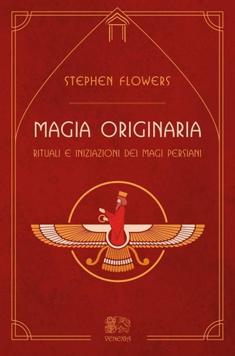 Libro Nuovo - Stephen Flowers - Magia Originaria. Rituali E Iniziazioni ...
