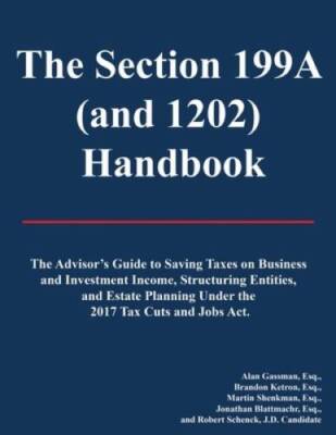 The Section 199A (and 1202) Handbook: 2019 Edition without Appendix ...