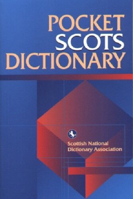 Pocket Scots Dictionary (Scots Language Dictionaries) [Paperback, 360 ...