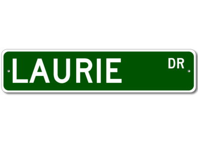 Laurie Drive Street Sign Personalized Custom Last Name Metal Sign ...