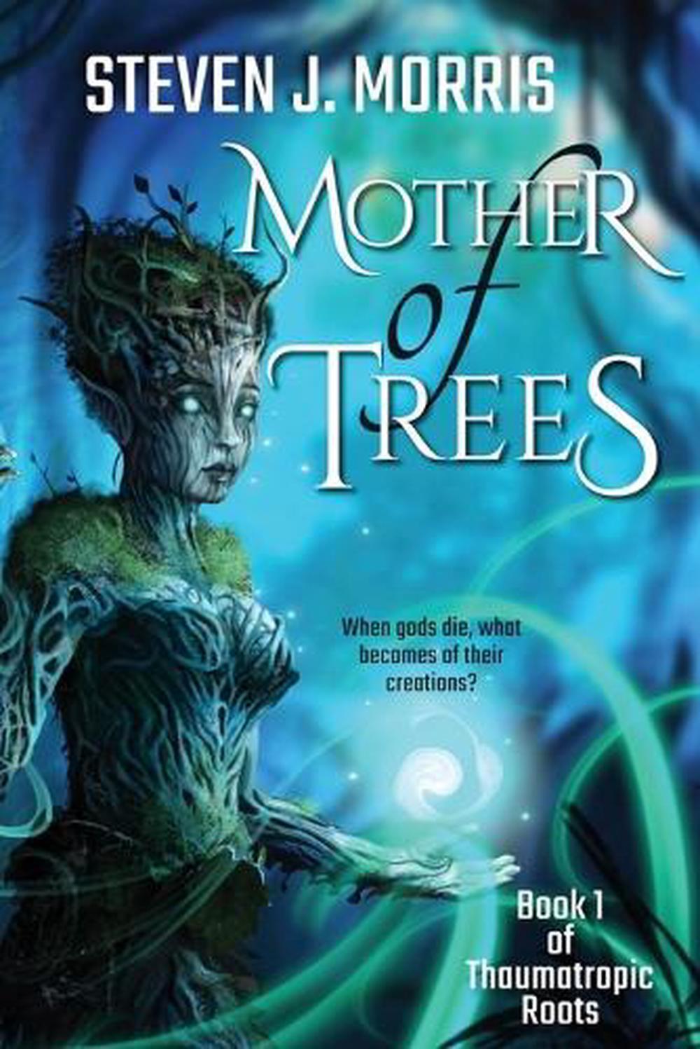Mother of Trees by Steven J. Morris Paperback Book 9781956105193 | eBay