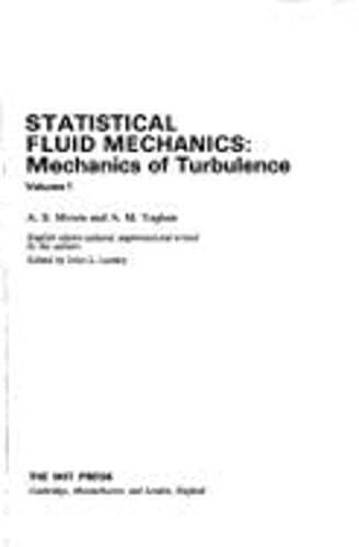 Statistical Fluid Mechanics - Vol 1: Mechanics of Turbulence by A S ...