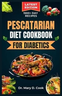 Mary D Cook Pescatarian Diet Cookbook for Diabetics (Paperback) (US ...