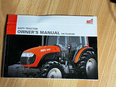 Kioti DK75 DK90 Tractor Owners Operators Manual Genuine | eBay