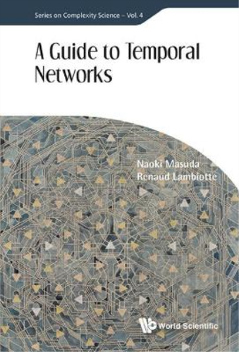 Renaud Lambiotte Naoki Masuda Guide To Temporal Networks, A (Relié) 9781786341143 | eBay