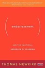 Embarrassment: And the Emotional Underlife of Learning by Thomas ...