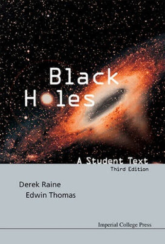 Black Holes: A Student Text (Third Edition) by Thomas, Edwin [Paperback ...