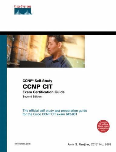 Exam Certification Guide Ser.: CCNP CIT Exam Certification Guide (CCNP Self-Study, 642-831) by ...