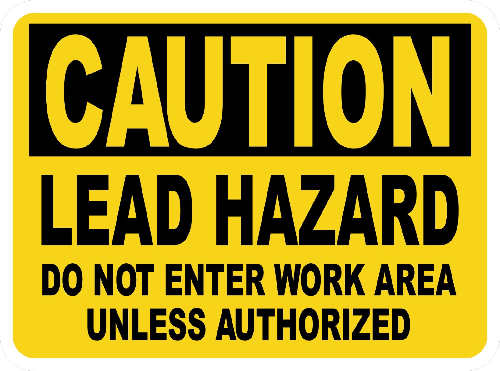 Caution Lead Hazzard Do Not Enter Work Area Sign. Size Options | eBay