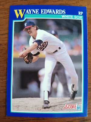 WAYNE EDWARDS WHITE SOX 1991 SCORE BASEBALL #66 | eBay