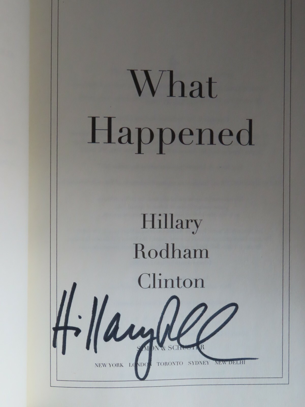 First Lady HILLARY CLINTON signed WHAT HAPPENED? HC Book PSA SECRETARY ...