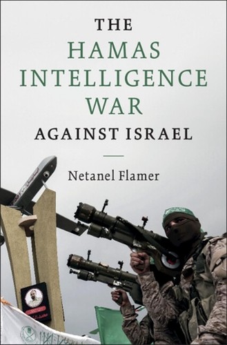 The Hamas Intelligence War against Israel by Netanel Flamer Paperback ...