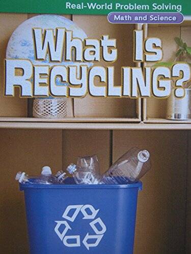 Real-World Problem Solving Library Grade 4 What Is Recycling, GR O ...