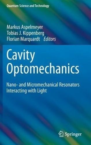 Cavity Optomechanics: Nano- and Micromechanical Resonators Interacting with Light by Florian ...