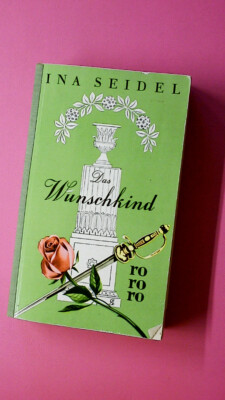 182976 Ina Seidel DAS WUNSCHKIND Roman | eBay