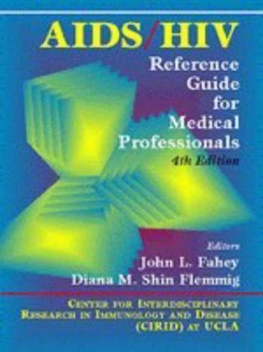 AIDS/HIV Reference Guide for Medical Professionals by Diana S. Flemmig ...