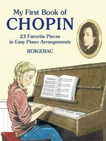 First Book of Chopin : 23 Favorite Pieces in Easy Piano Arrangements ...