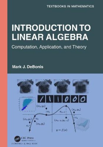 Introduction To Linear Algebra: Computation, Application, and Theory ...