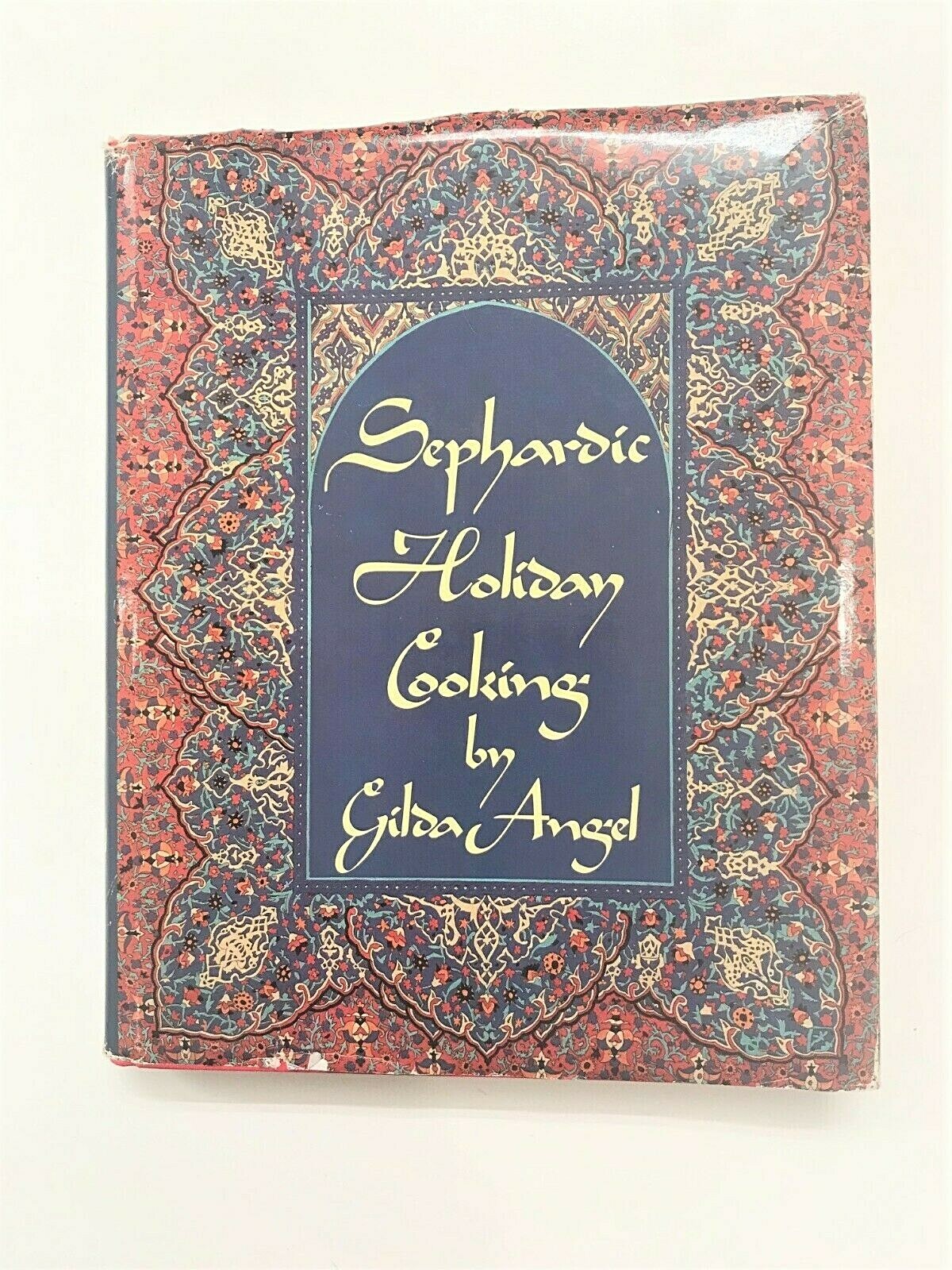 Sephardic Holiday Cooking : Recipes and Traditions by Gilda Angel ...