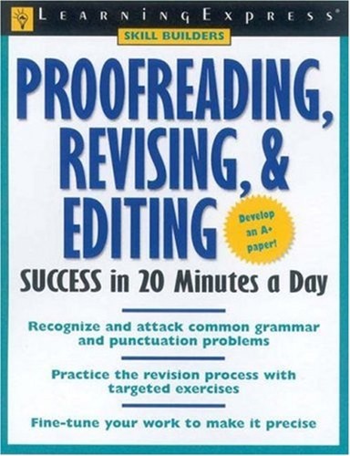 Proofreading, Revising, and Editing Skills Success in 20 Minutes ...