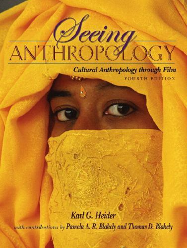 Seeing Anthropology : Cultural Anthropology Through Film by Pamela A. R ...