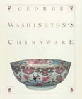 George Washington's Chinaware by Susan Gray Detweiler: New | eBay