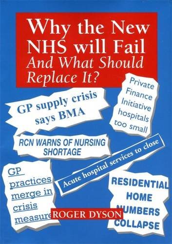 Why the New NHS Will Fail and What Sho..., Dyson, Roger | eBay Australia
