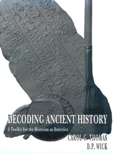 Decoding Ancient History: A Toolkit for the Historian as Detective ...