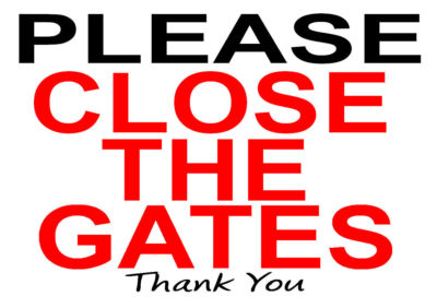 PLEASE CLOSE THE GATES ~ SIGN NOTICE ~ warning shut gate home park ...