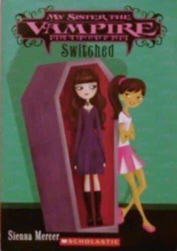 Switched (My Sister the Vampire 1) - Paperback By Mercer, Sienna ...