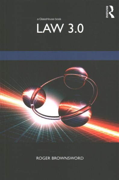 Law 3.0 : Rules, Regulation, and Technology, Paperback by Brownsword ...
