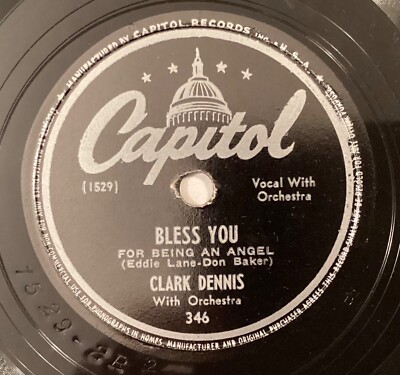 Clark Dennis – 78 rpm Capitol 346: Bless You/Peg o’ My Heart; V+ cond ...