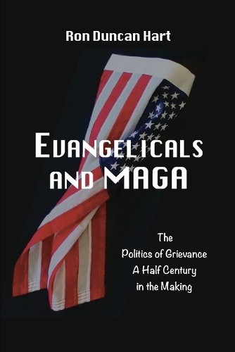 Ron Duncan Hart Evangelicals and MAGA (Tascabile) 9781935604907 | eBay