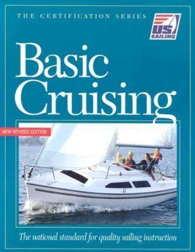Basic Cruising by Us Sailing Association; U S Sailing Association ...