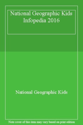 National Geographic Kids Infopedia 2016-National Geographic Kids | eBay UK