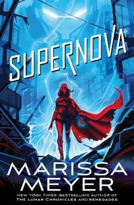 Supernova: Renegades Book 3 by Marissa Meyer [Paperback] | eBay