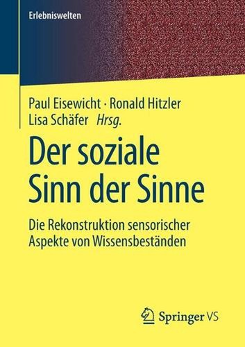Der soziale Sinn der Sinne: Die Rekonstruktion sensorischer Aspekte von ...