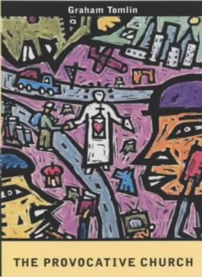 The Provocative Church By Graham Tomlin. 9780281054763 9780281054763| eBay