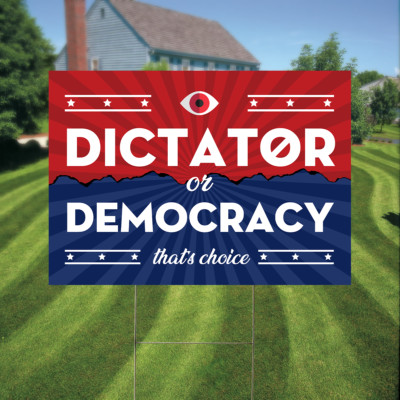 Dictator Or Democracy That's The Choice USA President Election Yard ...