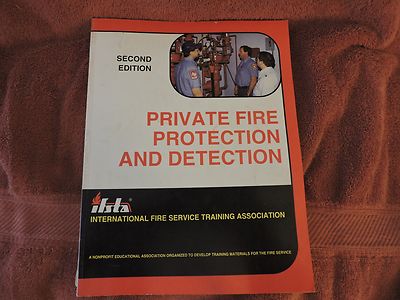IFSTA, PRIVATE FIRE PROTECTION AND DETECTION PAPER BACK MANUAL, SECOND ...