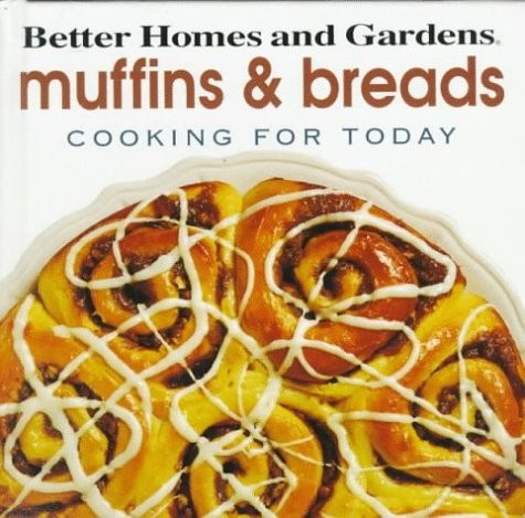 MUFFINS & BREADS (COOKING FOR TODAY) By Patricia A. Ward - Hardcover ...