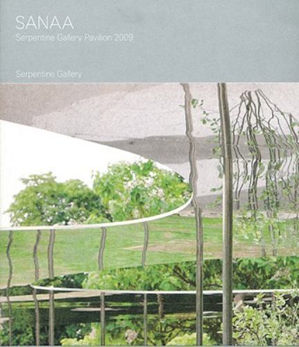 Sanaa : Serpentine Gallery Pavilion 2009 by Julia Peyton-Jones (2010 ...