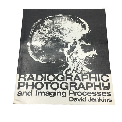 Radiographic Photography & Imaging Processes – Paperback by David ...